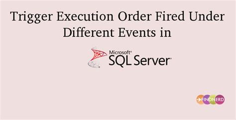 Trigger Execution Order Fired Under Different Events In Sqlserver