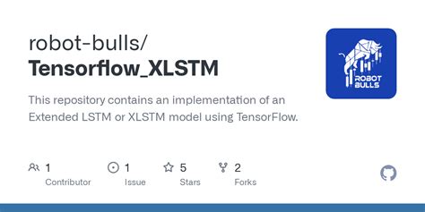 Github Robot Bullstensorflowxlstm This Repository Contains An Implementation Of An Extended