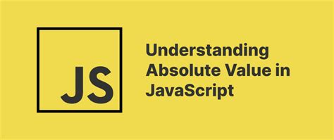 Understanding Absolute Value In Javascript Leapcell