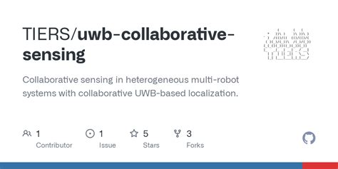 Github Tiers Uwb Collaborative Sensing Collaborative Sensing In Heterogeneous Multi Robot