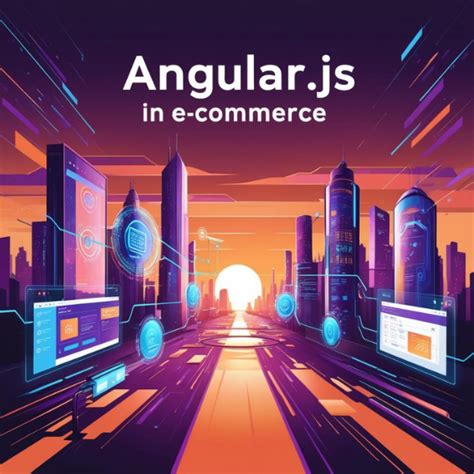 the future of angular js in e commerce sodio technologies