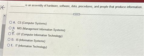 Solved Is An Assembly Of Hardware Software Data
