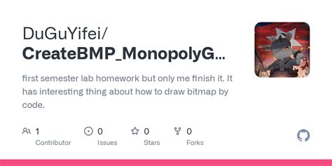 GitHub DuGuYifei CreateBMP MonopolyGame First Semester Lab Homework But Only Me Finish It It