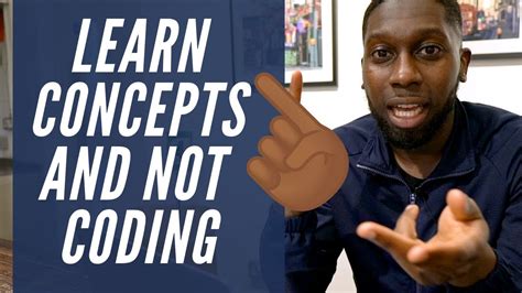 Dont Focus On Coding Learn Concepts Instead Youtube