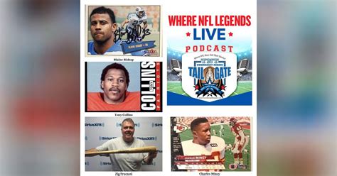 Nfl Legends Blaine Bishop Tony Collins And Charles Mincy Plus Siriusxm Nfl Radio Host Zig