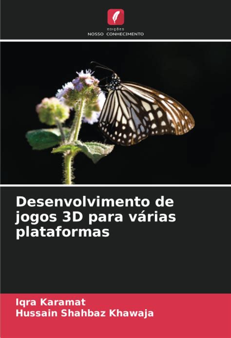 Desenvolvimento De Jogos 3d Para Vrias Plataformas Karamat Iqra