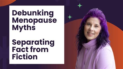 Debunking Menopause Myths Separating Fact From Fiction