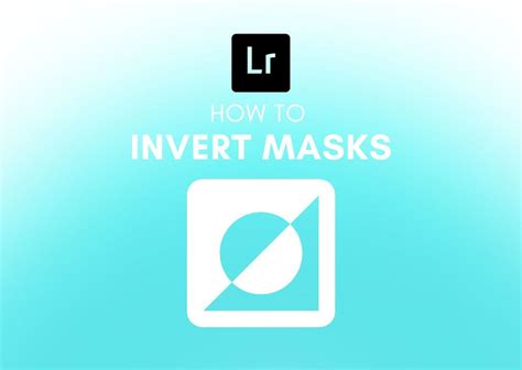 How To Invert Masks In Lightroom Brendan Williams Creative