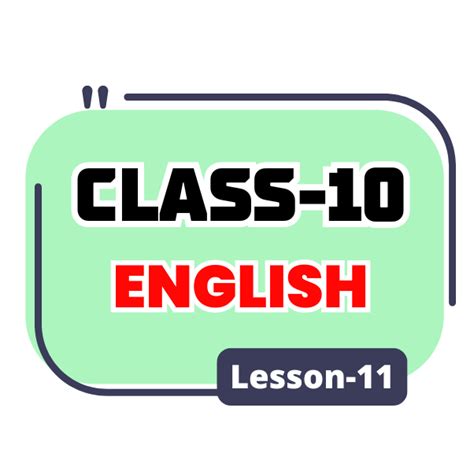 Class 10 English Lesson 11 Your Notes Partner