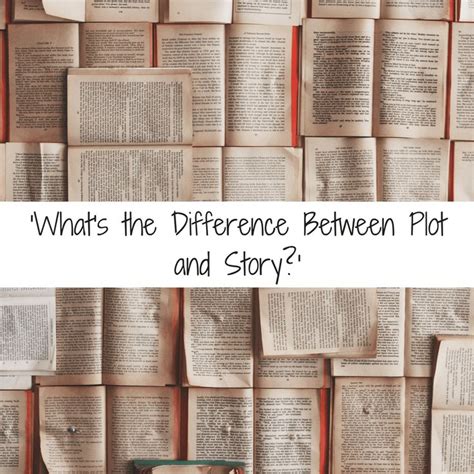 Whats The Difference Between Plot And Story Writing Tips Writing Advice