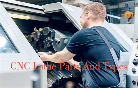 Types Of Cnc Lathe Machine And Parts 8 Major Parts Of Cnc Lathe Machine Huili