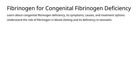 Fibrinogen For Congenital Fibrinogen Deficiency Medsis
