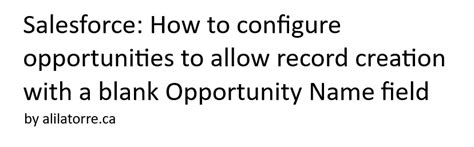 Salesforce How To Hide Fields And Sections On Record Creation By Ali Latorre Medium