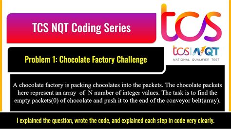 Tcs Nqt Coding Series Coding Problem 1 Chocolate Factory Challenge