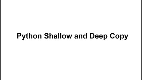 Python Shallow And Deep Copy Youtube