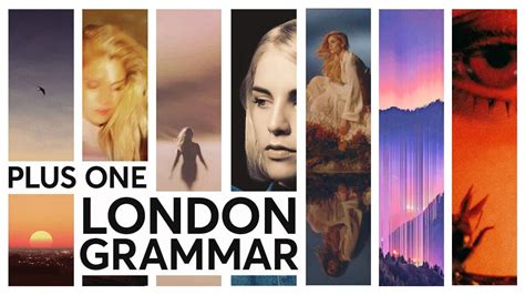 The 11 Best London Grammar Songs
