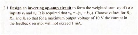 Solved 2 1 Design An Inverting Op Circuit To Form The Chegg Com