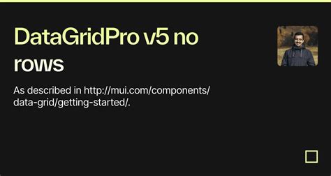 Datagridpro V5 No Rows Codesandbox