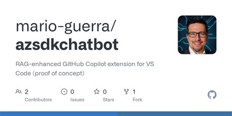 GitHub Mario Guerra Azsdkchatbot RAG Enhanced GitHub Copilot Extension For VS Code Proof Of