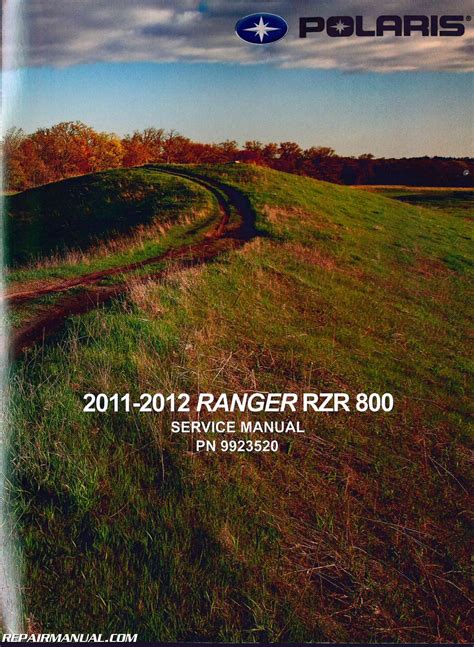 2011 2012 Polaris Ranger RZR 800 Side By Side Service Manual