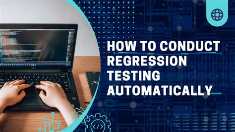 how to conduct regression testing automatically