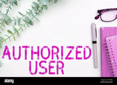 Conceptual Display Authorized User Word For Person Granted Permission
