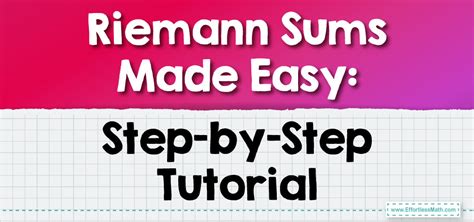 riemann sums made easy step by step tutorial effortless math we