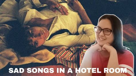 Where Is The Album Joshua Sad Songs In A Hotel Room Reaction Youtube