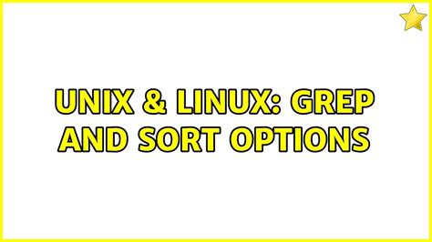 Unix And Linux Grep And Sort Options Youtube