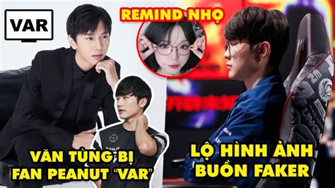 Update Lmht Blv Văn Tùng Bị Fangirl Peanut Công Kích Hình ảnh Faker
