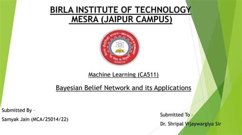 Bayesian Belief Network And Its Applicationspptx