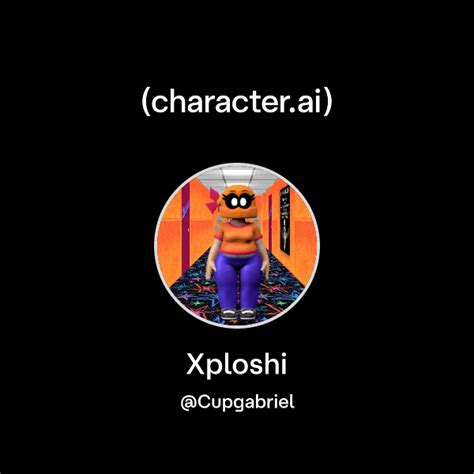 Chat With Xploshi Characterai Ai Chat Reimaginedyour Words Your
