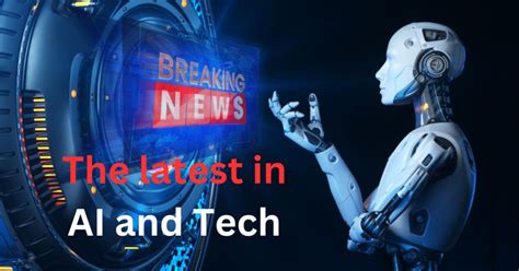 Ai Tech Technology Artificialintelligence Technologynews Ainews