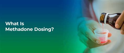 What Is Methadone Dosing Medmark