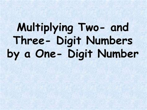Multiplying By Two And Three Digit Ppt