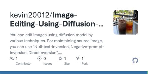 Github Kevin20012image Editing Using Diffusion By Various Method