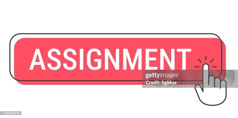 Assignment Click Button With Hand Cursor On White Background High Res Vector Graphic Getty Images