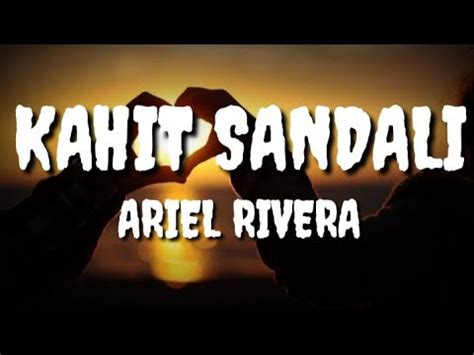 Kahit Sandali Ariel Rivera Song Lyrics Video Magical Pinoy