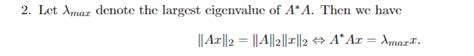Solved Let λmax denote the largest eigenvalue of A A Chegg