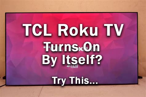 TCL Roku TV Turns On By Itself EVERY Fix