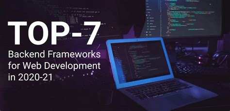 Top 7 Backend Frameworks For Web Development In 2020 21 Matellio Inc