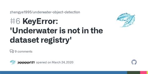 Keyerror Underwater Is Not In The Dataset Registry · Issue 6 · Zhengye1995underwater Object