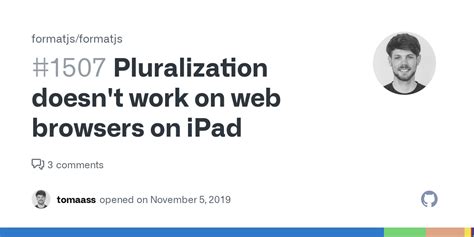 Pluralization Doesnt Work On Web Browsers On Ipad · Issue 1507 · Formatjsformatjs · Github