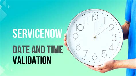 Servicenow Date And Time Validation On Layouts And Custom Forms ~ Informative Technical Content