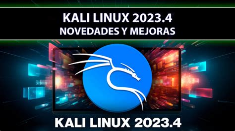 Novedades De Kali Linux 20234 Álvaro Chirou