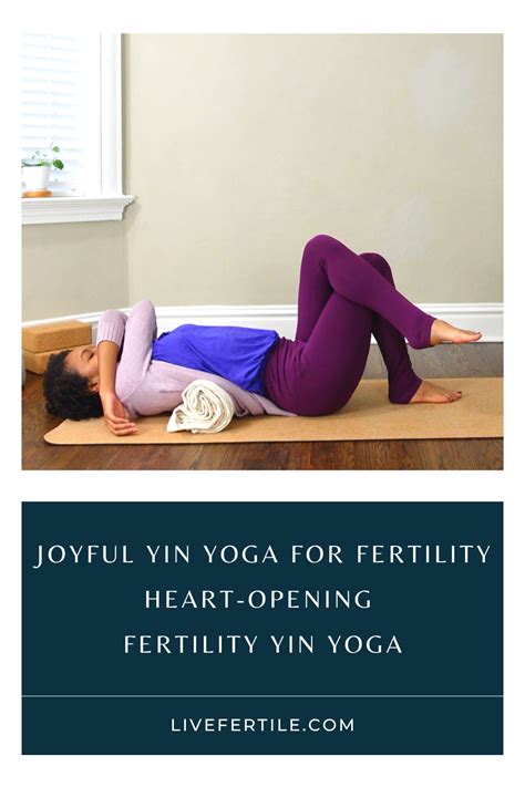Joyful Yin Yoga For Fertility Heart Opening Fertility Yin Yoga Fire Element Artofit