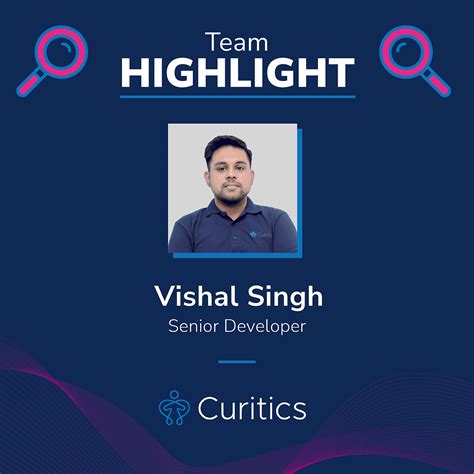 curitics health on linkedin meet vishal singh senior developer at