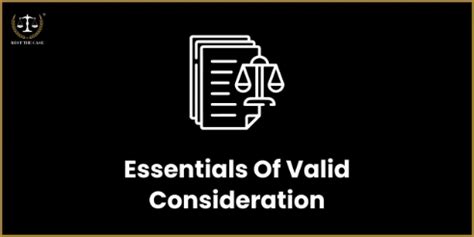 Essentials Of Valid Consideration