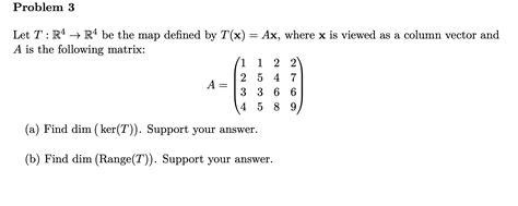 Solved Let T R4R4 Be The Map Defined By T X Ax Where X Is Chegg Com
