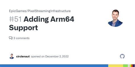 Adding Arm64 Support · Issue 51 · Epicgamespixelstreaminginfrastructure · Github